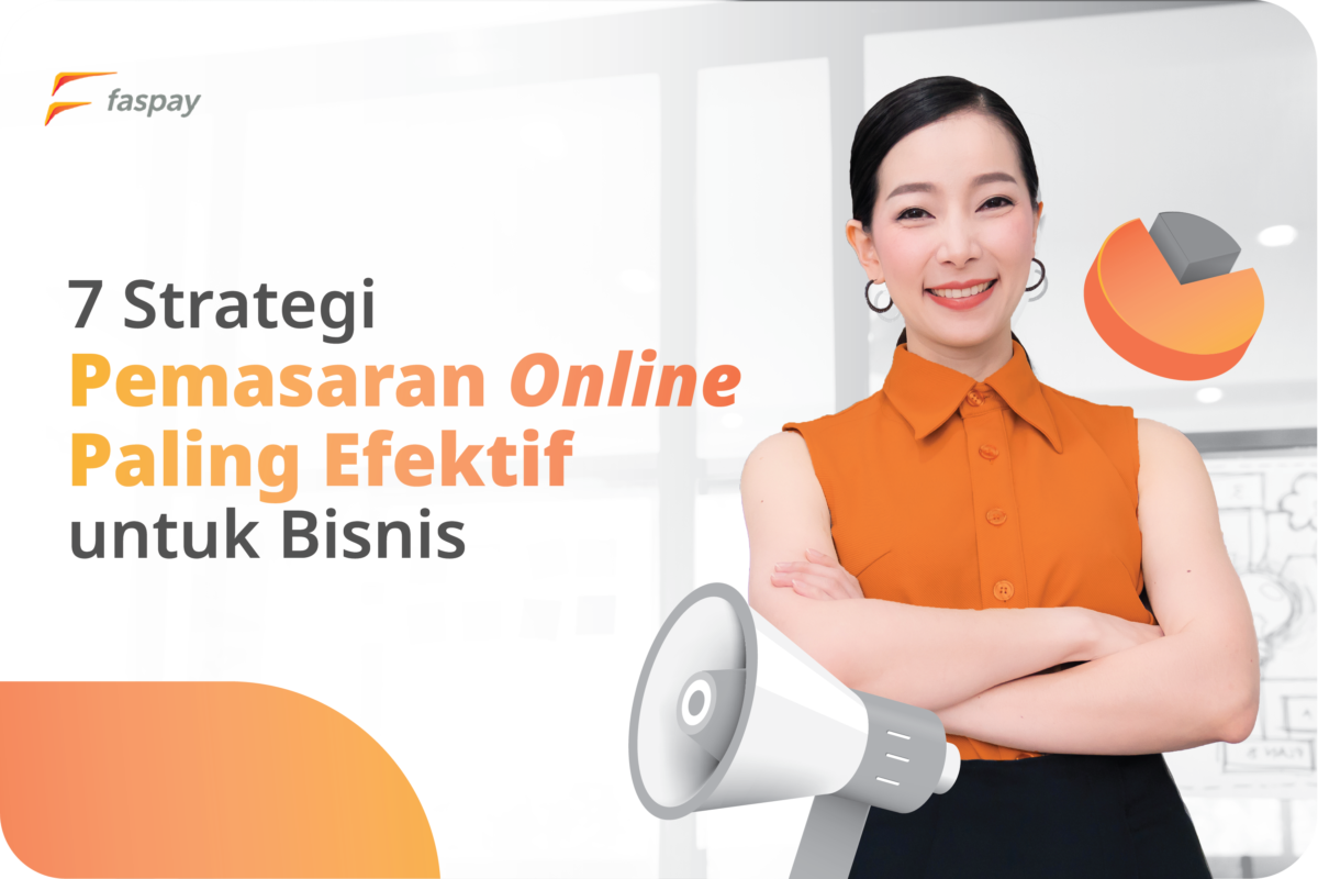 7 Strategi Pemasaran Online Paling Efektif untuk Bisnis
