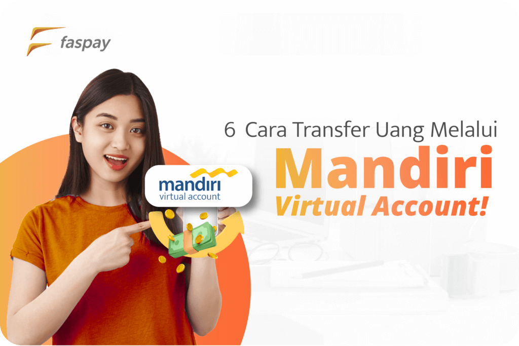 Ini 6 Cara Bayar Virtual Account Mandiri yang Mudah
