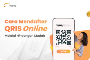 4 Cara Membuat QRIS Online untuk Website dan Aplikasi Bisnis | Faspay