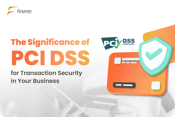 The Importance of PCI DSS for Transaction Security in Your Business ...