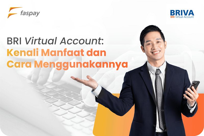 BRI Virtual Account: Kenali Manfaat dan Cara Menggunakannya