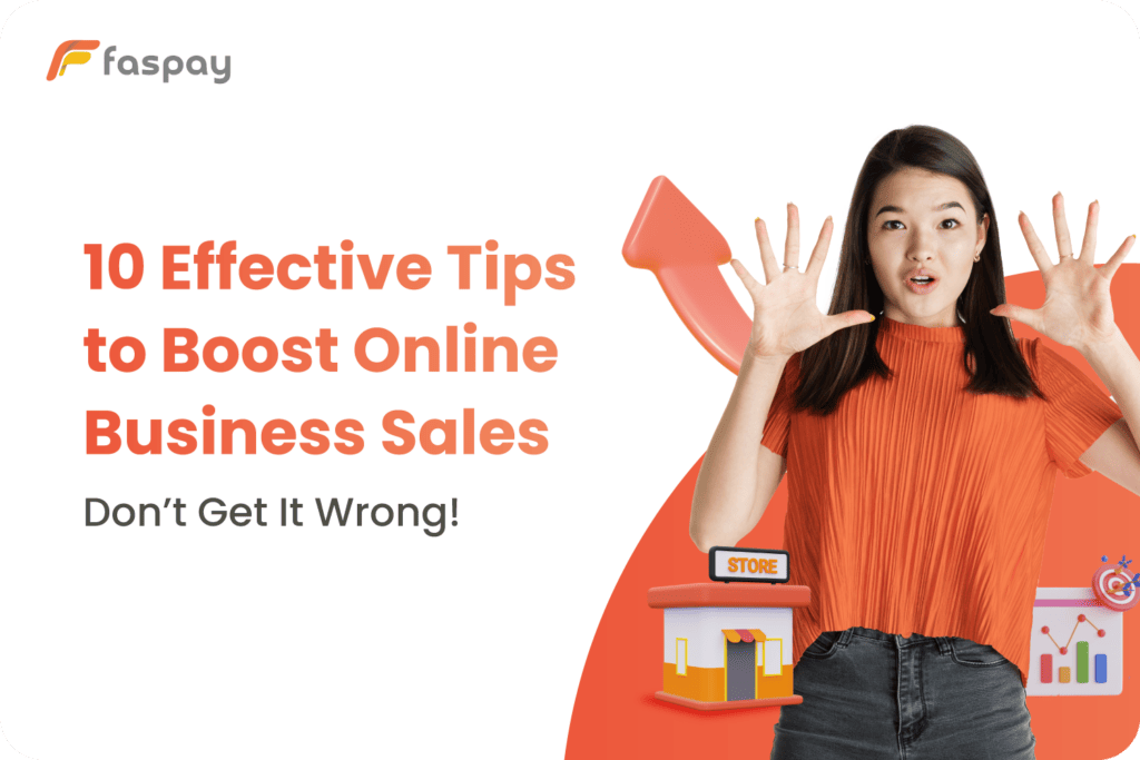 10 Effective Tips to Boost Online Business Sales, Don’t Get It Wrong!