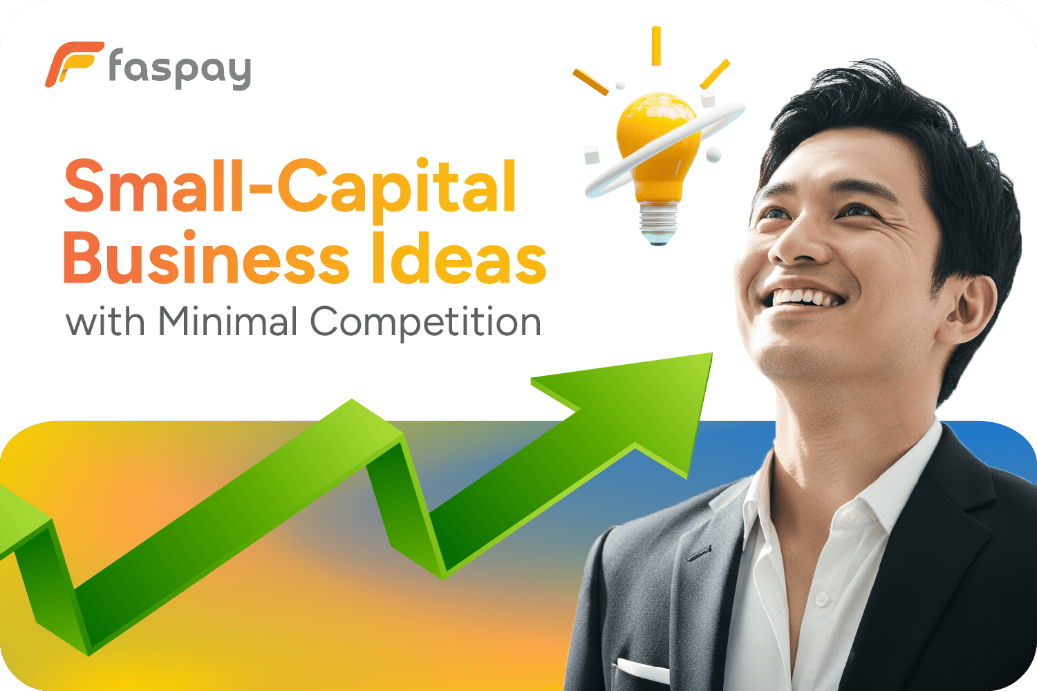 15+ Small Capital Business Ideas with Minimal Competition in 2026 | Faspay